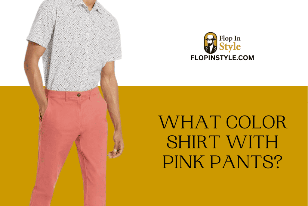 What Color Shirt With Pink Pants? (Outfit Ideas)